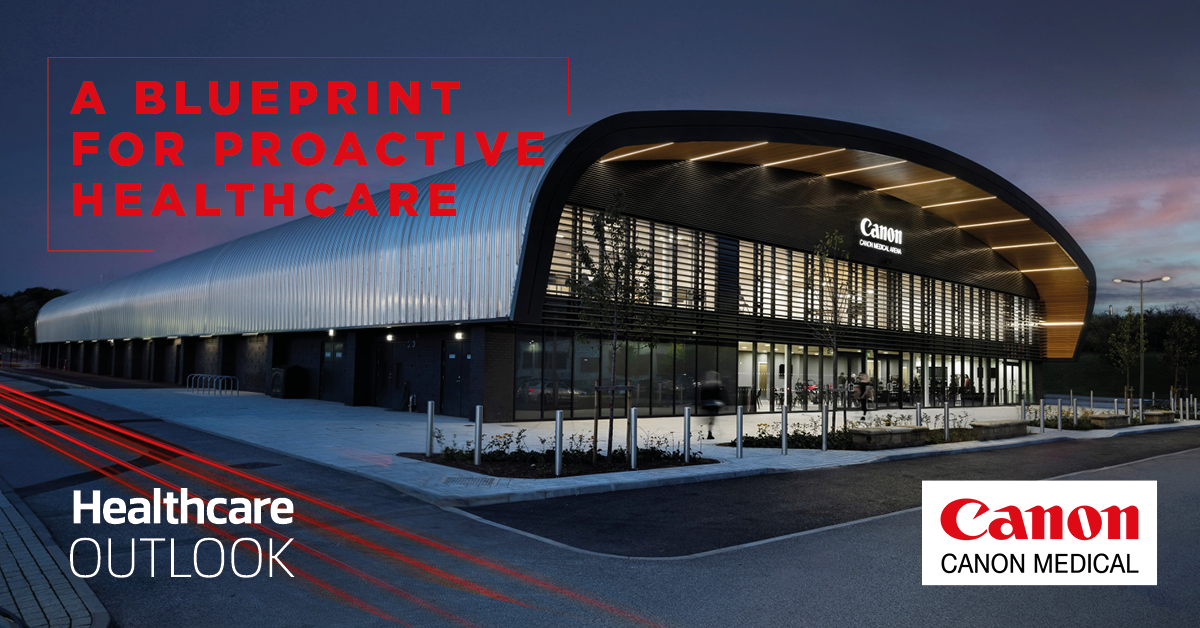 Canon Medical Systems UK : A Blueprint for Proactive Healthcare ...