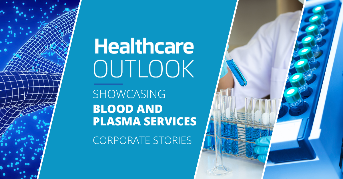 Blood & Plasma Services Corporate Stories | Healthcare Outlook